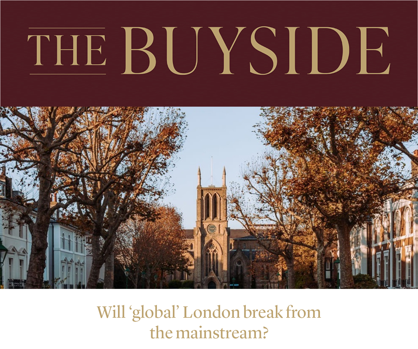 Will global London Break From The Mainstream RFR Will global London Break From The Mainstream RFR
